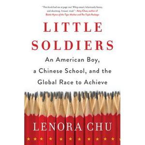 Lenora Chu | Other | Little Soldiers An American Boy A Chinese School ...